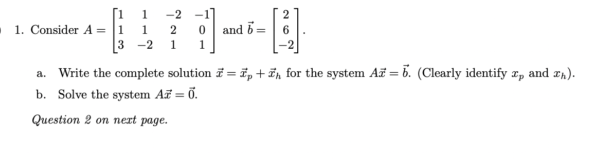 Solved 1. Consider A=⎣⎡11311−2−221−101⎦⎤ and b=⎣⎡26−2⎦⎤ a. | Chegg.com