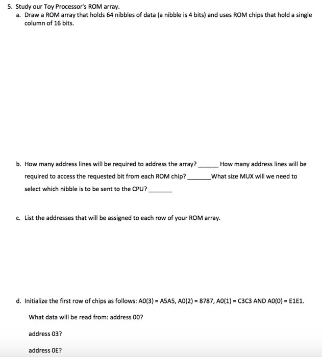Solved Study our Toy Processor's ROM array. a. Draw a ROM | Chegg.com