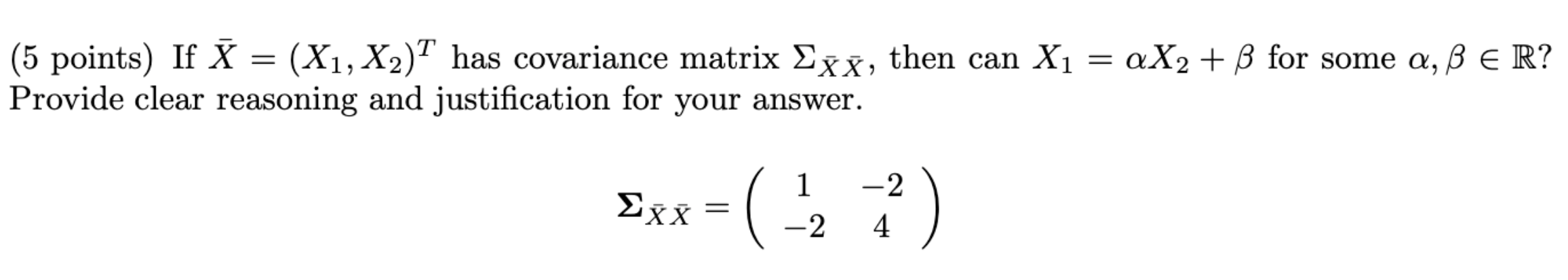 Solved (5 points) If Xˉ=(X1,X2)T has covariance matrix | Chegg.com