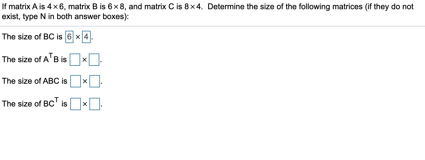 Solved If matrix A is 4x6, matrix B is 6x8, and matrix C is | Chegg.com