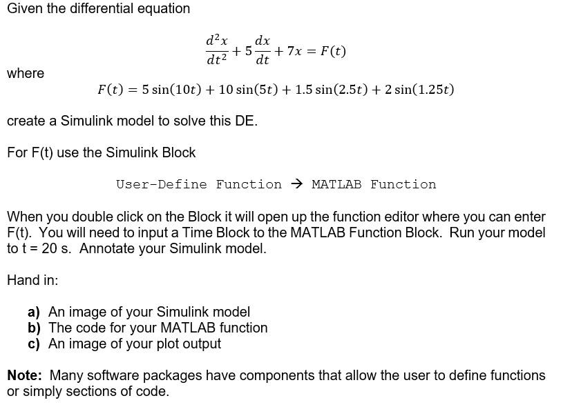 Solved Given the differential equation d2x dx + 5 + 7x = | Chegg.com Solved Given the differential equation d2x dx + 5 + 7x = | Chegg.com