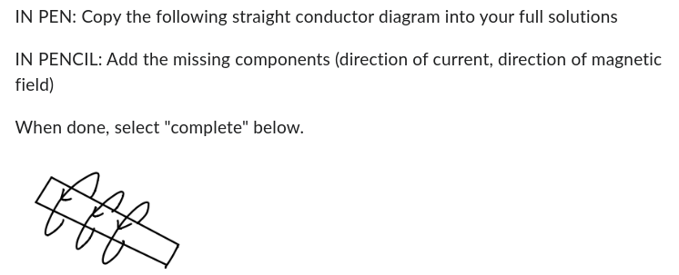 IN PEN: Copy the following straight conductor diagram | Chegg.com