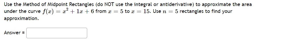 Solved Use the Method of Midpoint Rectangles (do NOT use the | Chegg.com