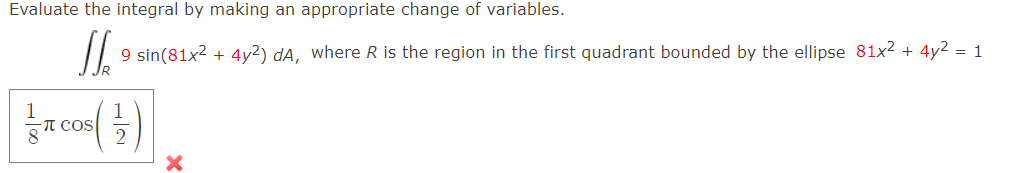 Solved Evaluate the integral by making an appropriate change | Chegg.com