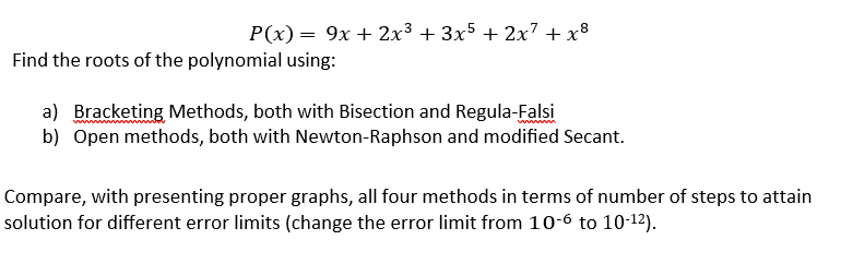 Solved P(x)=9x+2x3+3x5+2x7+x8 Find the roots of the | Chegg.com