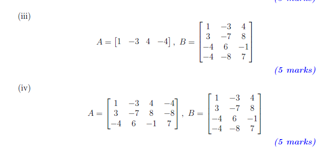 Solved Compute the matrix multiplication AB for each of the | Chegg.com