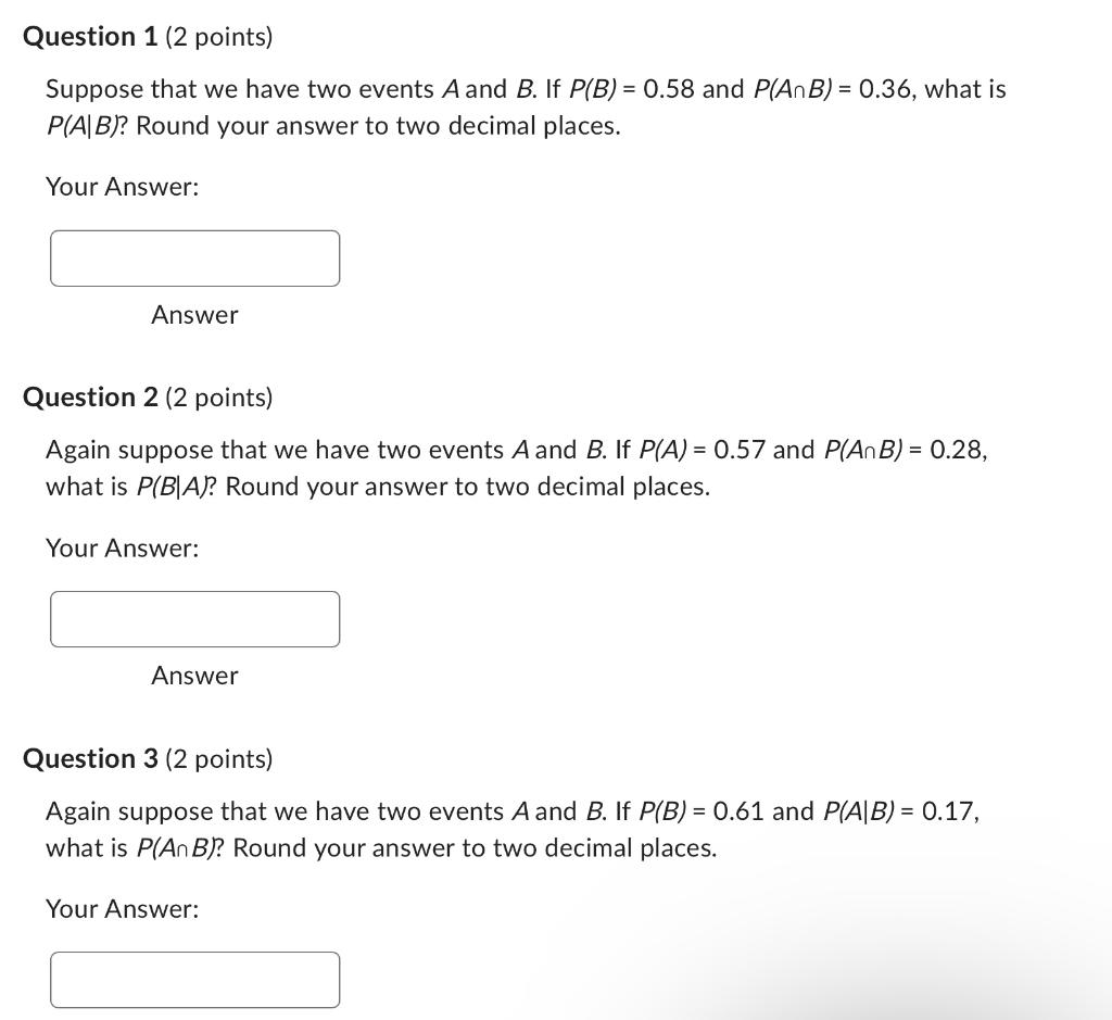Solved Suppose that we have two events A and B. If P(B)=0.58 | Chegg.com