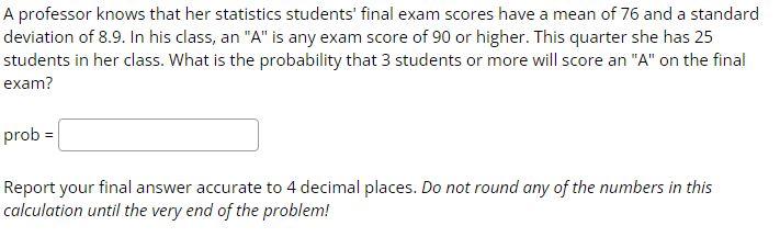 Solved A professor knows that her statistics students' final | Chegg.com