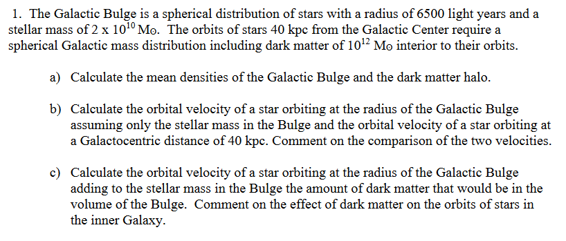 The Galactic Bulge is a spherical distribution of | Chegg.com