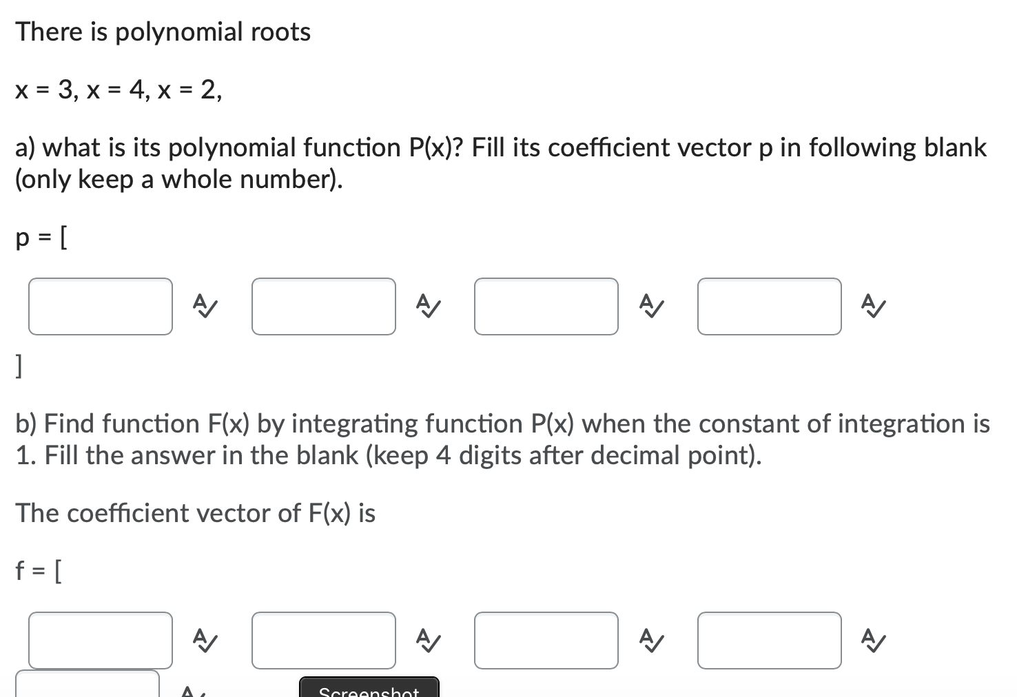 Solved There is polynomial roots x = 3, x = 4, x = 2, a) | Chegg.com