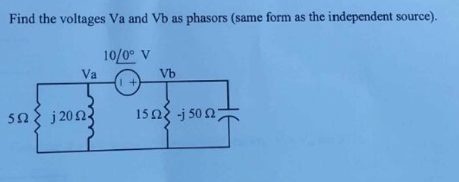 Solved Find the voltages Va and Vb as phasors (same form as | Chegg.com