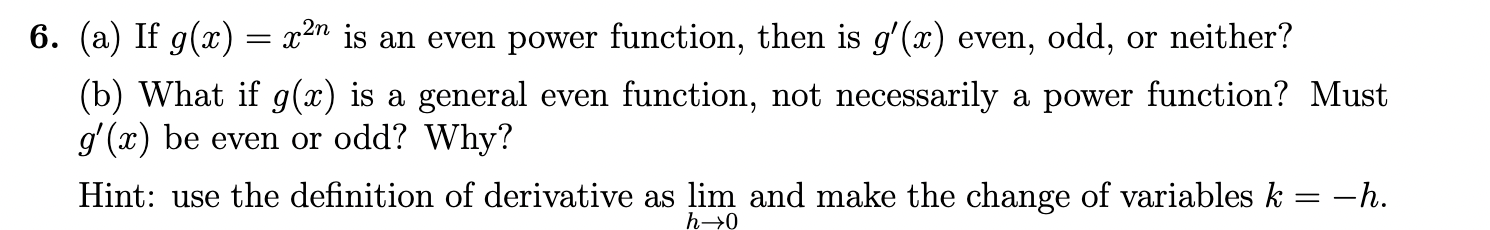 Solved 6. (a) If g(x)=x2n is an even power function, then is | Chegg.com