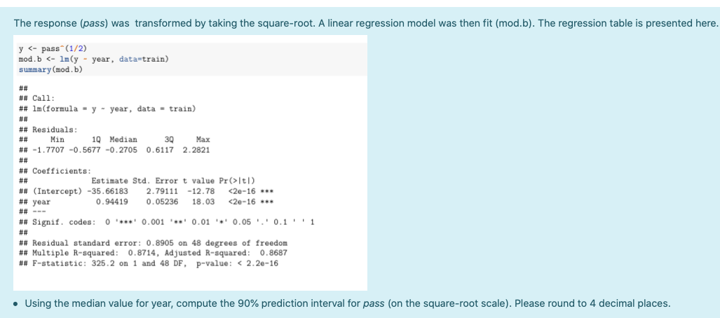 The response (pass) was transformed by taking | Chegg.com