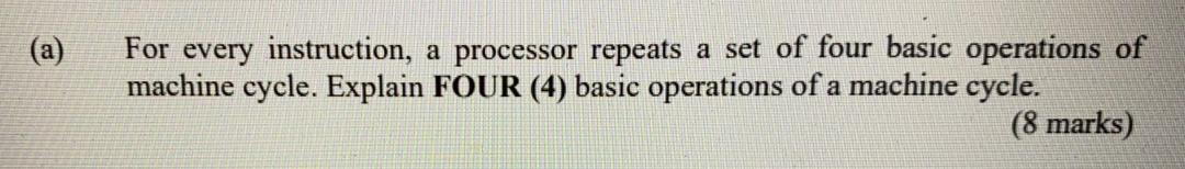 Solved (a) For every instruction, a processor repeats a set | Chegg.com
