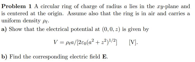 Solved Problem 1 A circular ring of charge of radius a lies | Chegg.com