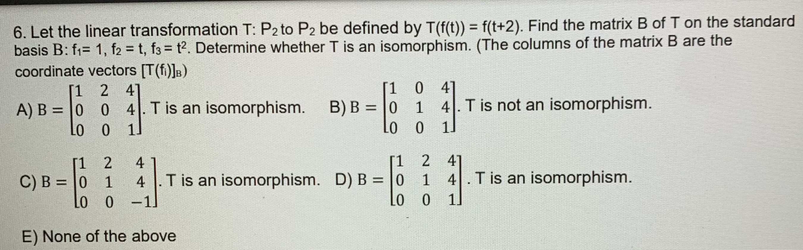 Solved 6. Let the linear transformation T:P2 to P2 be | Chegg.com