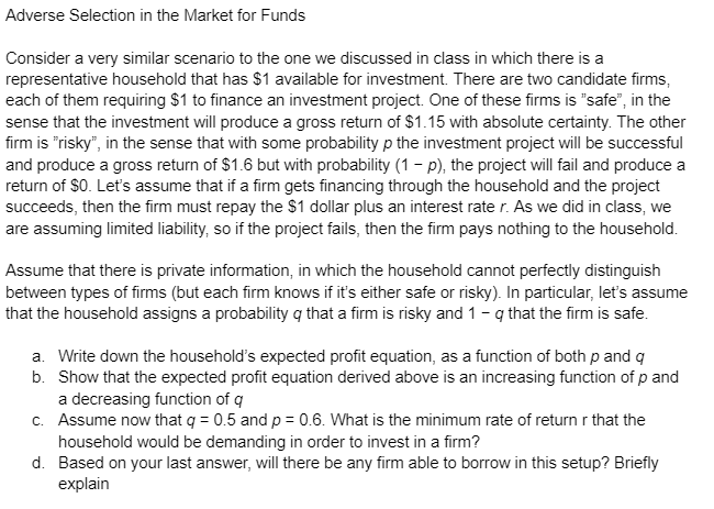 Solved Adverse Selection in the Market for Funds Consider a | Chegg.com