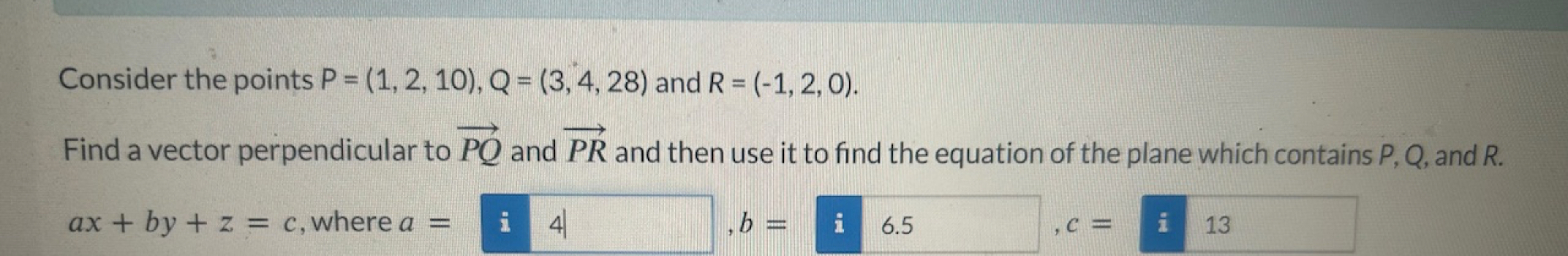 Solved Consider the points P=(1,2,10),Q=(3,4,28) ﻿and | Chegg.com