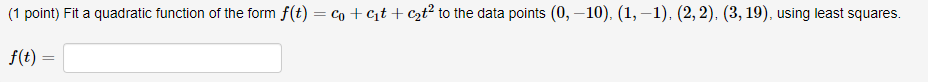 Solved (1 point) Fill in the missing values to make the | Chegg.com