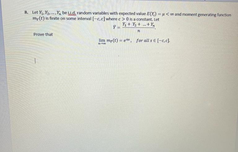 Solved 8. Let Y1,Y2,…,Yn be i,j,d. random variables with | Chegg.com