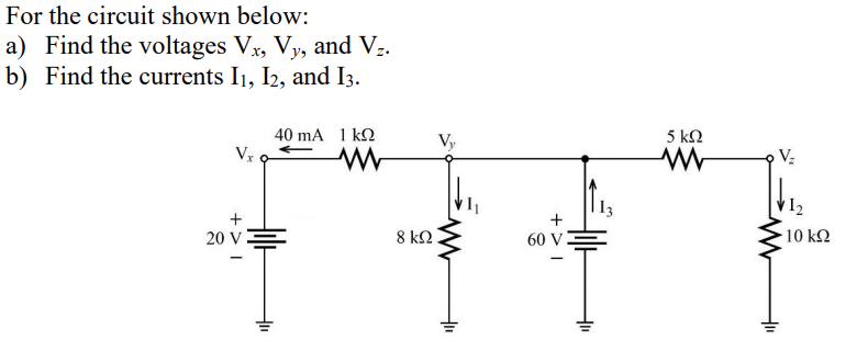 Solved For the circuit shown below:a) ﻿Find the voltages Vx, | Chegg.com