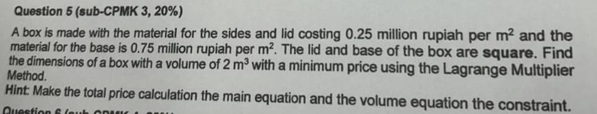 Solved Question 5 (sub-CPMK 3, 20%)A box is made with the | Chegg.com