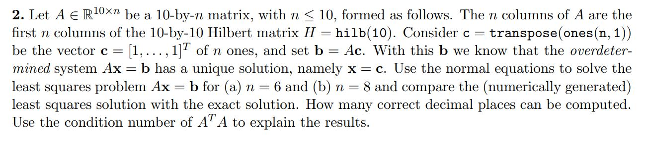 Solved 2. Let A € R10xn be a 10-by-n matrix, with n