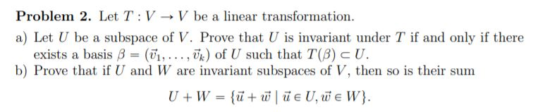 Solved Problem 2. Let T:V → V be a linear transformation. a) | Chegg.com