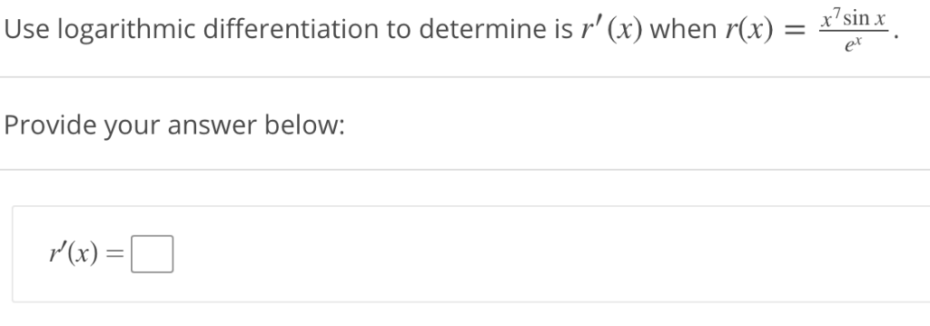 Solved x'sin x Use logarithmic differentiation to determine | Chegg.com