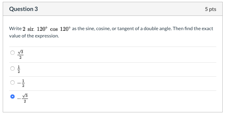 Solved Question 3 5 pts Write 2 sir. 120° cos 120° as the | Chegg.com