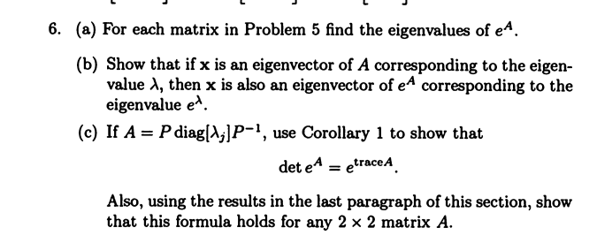 Solved 5. Compute the exponentials of the following | Chegg.com