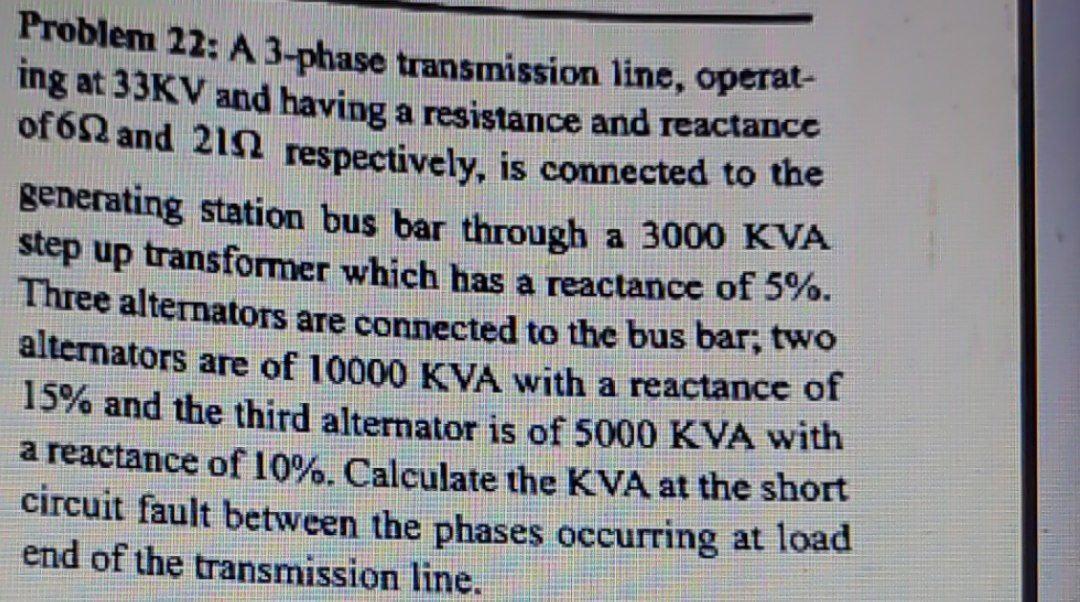 Solved Problem 22: A 3-phase transmission line, operat- ing | Chegg.com