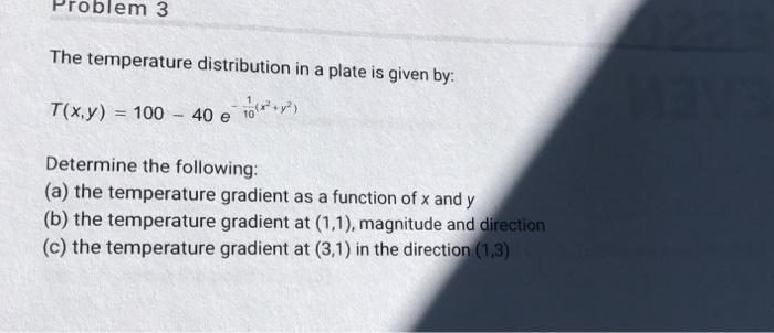 Solved The temperature distribution in a plate is given by: | Chegg.com
