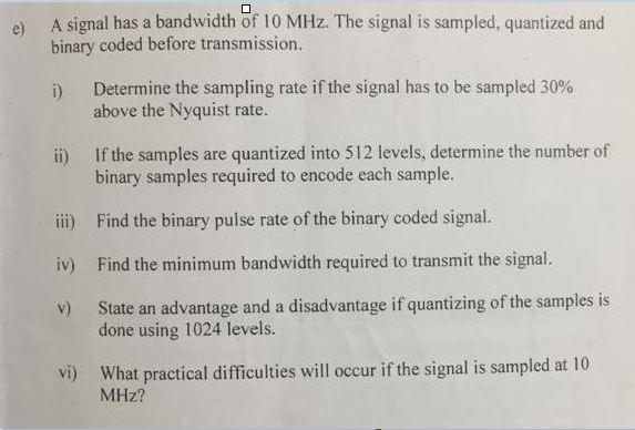 Solved e) A signal has a bandwidth of 10 MHz. The signal is | Chegg.com