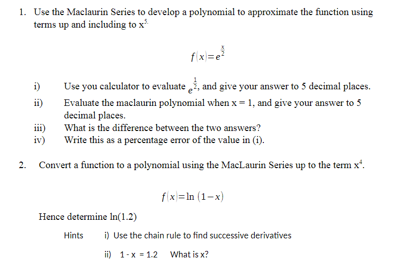 Solved 1. Use the Maclaurin Series to develop a polynomial | Chegg.com