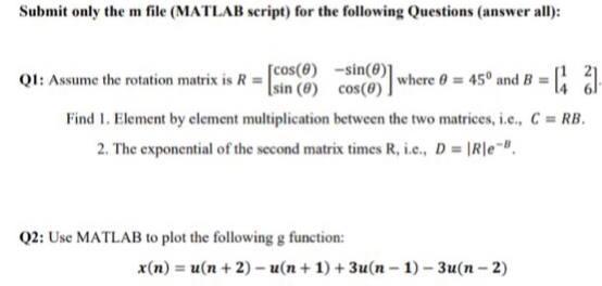 Solved Submit only the m file (MATLAB script) for the | Chegg.com