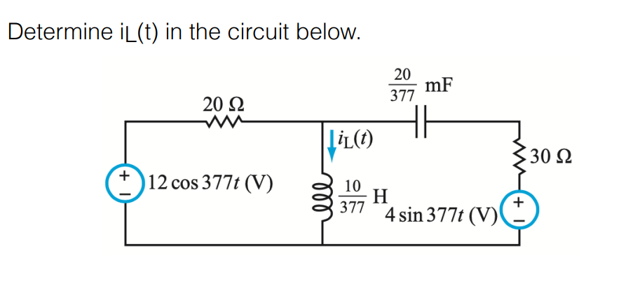 Solved Determine il(t) in the circuit below. 20 377 mF 2012 | Chegg.com