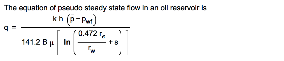 Solved The equation of pseudo steady state flow in an oil | Chegg.com