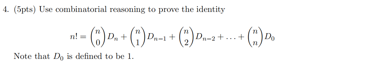 Solved 4. (5pts) Use combinatorial reasoning to prove the | Chegg.com