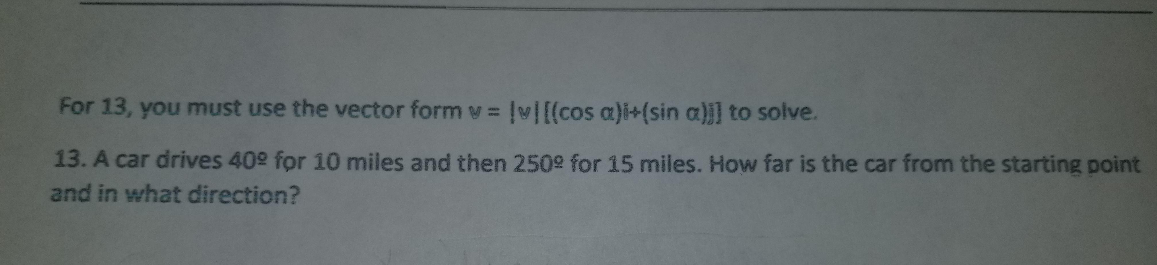 Solved For 13, you must use the vector form | Chegg.com
