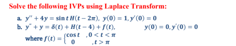 Solved Solve the following IVPs using Laplace Transform: a. | Chegg.com