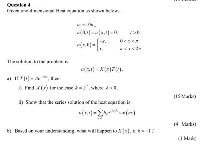 Solved Question 4 Given one-dimensional Heat equation as | Chegg.com