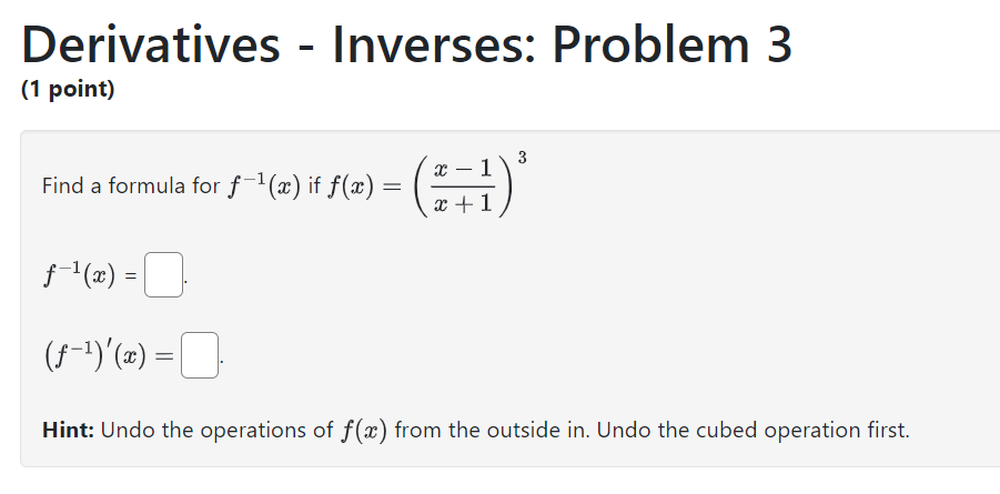 Solved Derivatives - Inverses: Problem 3 (1 point) Find a | Chegg.com