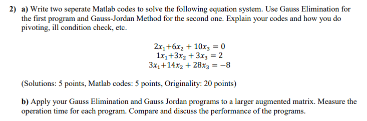 a) Write two seperate Matlab codes to solve the | Chegg.com