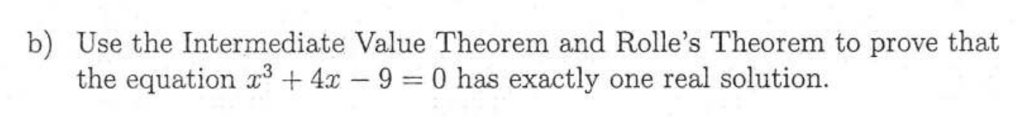 Solved b) Use the Intermediate Value Theorem and Rolle's | Chegg.com