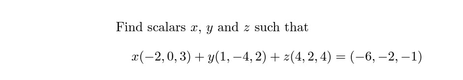 Solved Find scalars x,y and z such that | Chegg.com