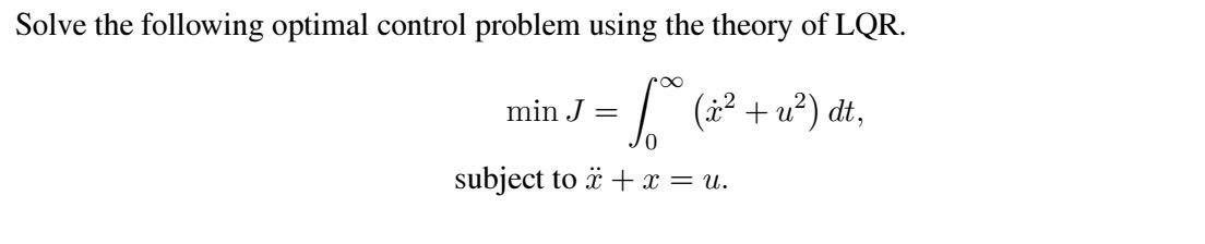 Solved Solve the following optimal control problem using the | Chegg.com