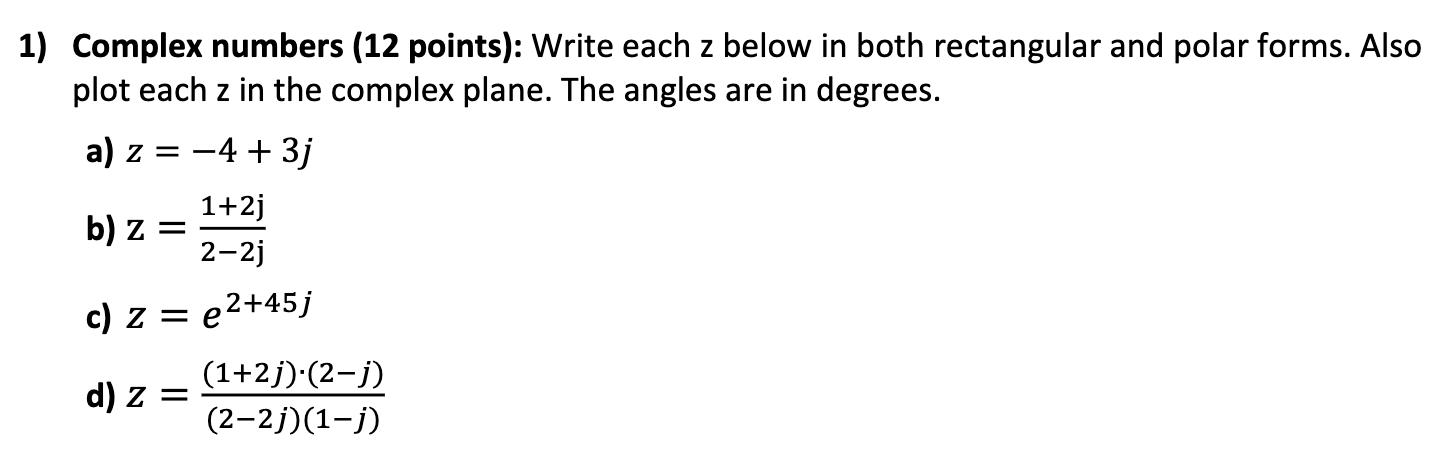 Solved 1) Complex numbers (12 points): Write each z below in | Chegg.com