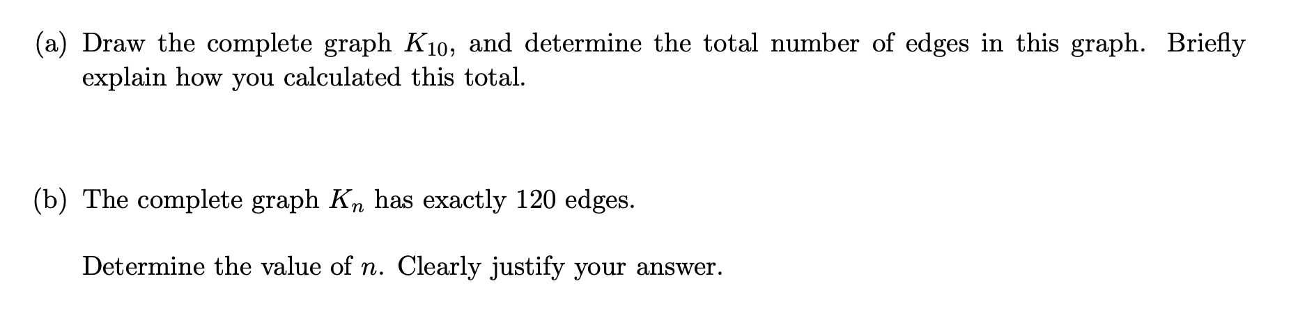 Solved Define Kn to the graph on n vertices, where each pair | Chegg.com