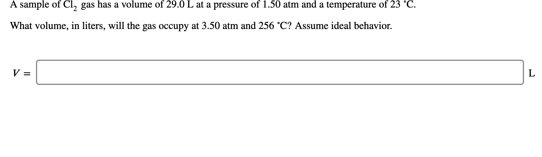 Solved volu A sample of Cl, gas has a volume of 29.0 L at a | Chegg.com